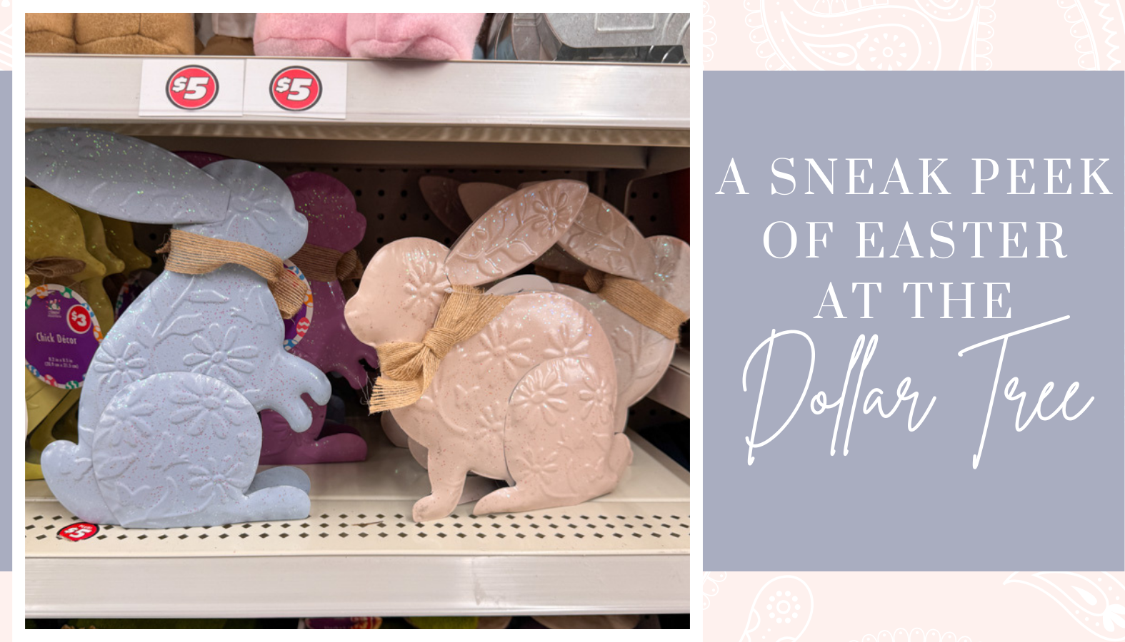 A Sneak Peek Of Easter At The Dollar Tree - The Shabby Tree