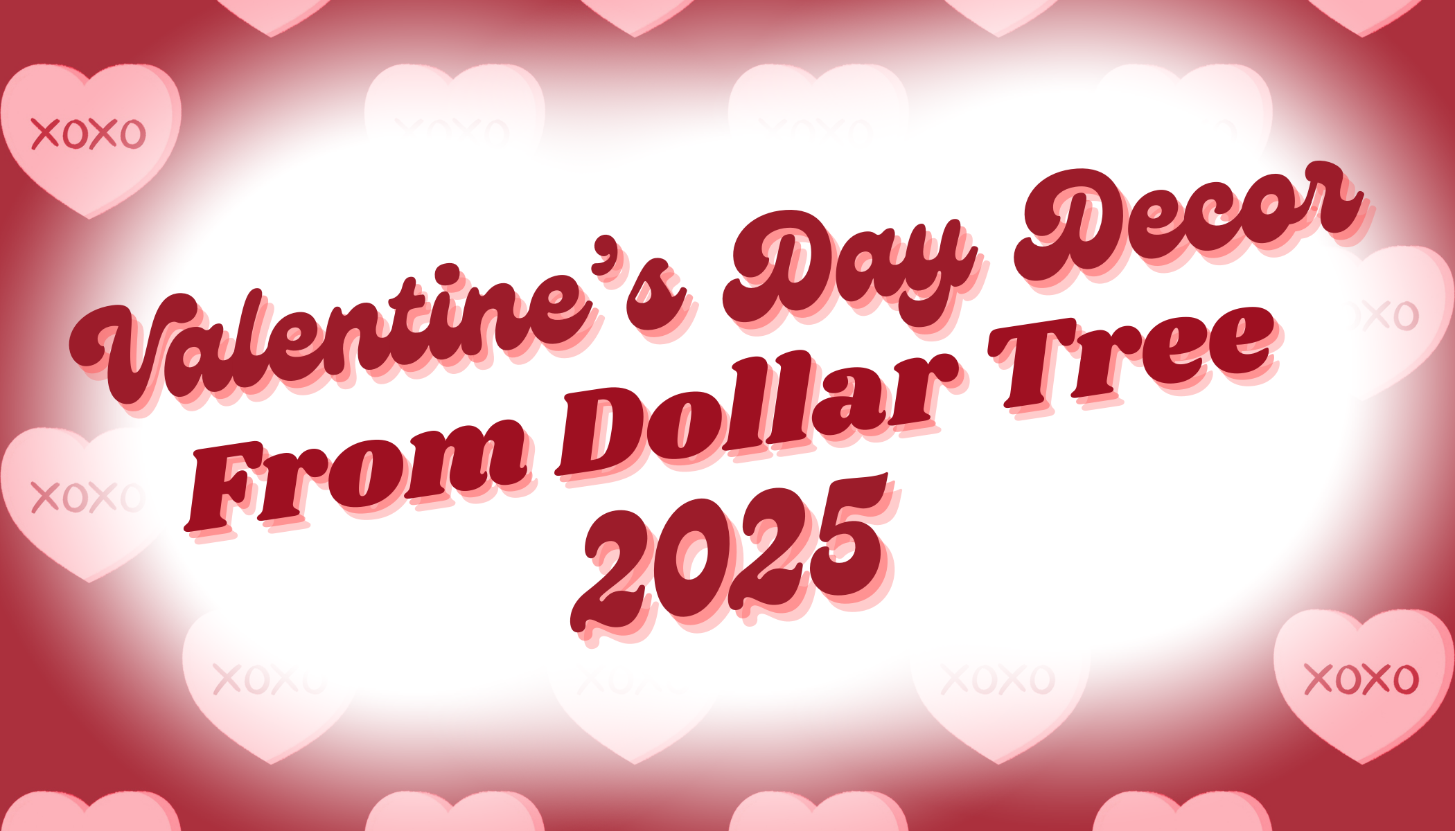Valentine S Day Decor From Dollar Tree 2025 The Shabby Tree