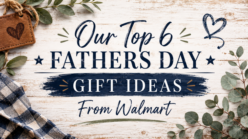Our Top 6 Father's Day Gift Ideas From Walmart - The Shabby Tree